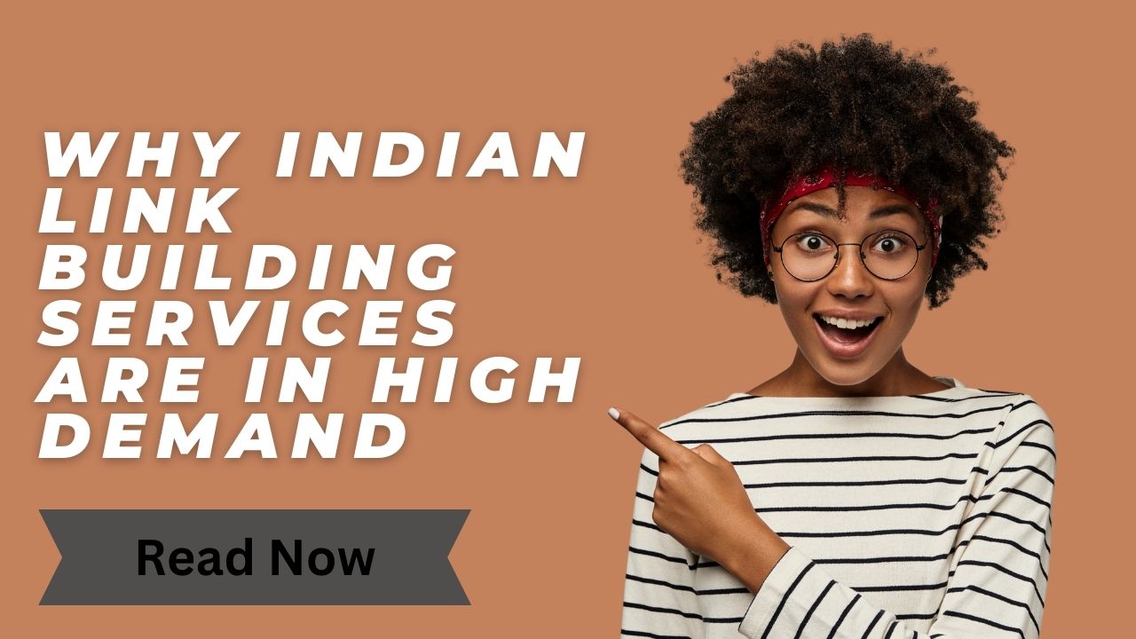 Why Indian Link Building Services Are in High Demand